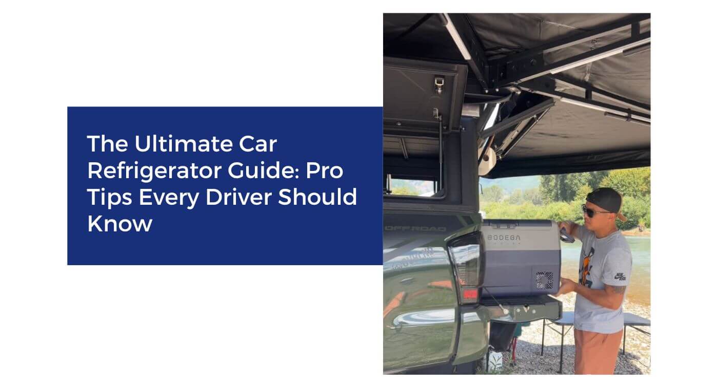 The Ultimate Car Refrigerator Guide EP13: Pro Tips Every Driver Should